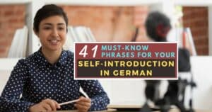 41 Must-Know Phrases For Your Self-Introduction In German